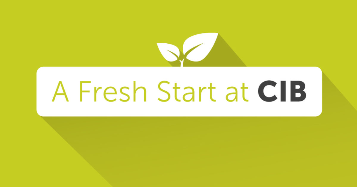 A Fresh Start At CIB | CIB