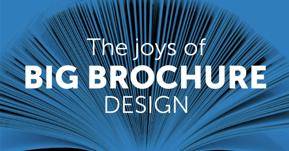 The Joys Of Big Brochure Design | CIB